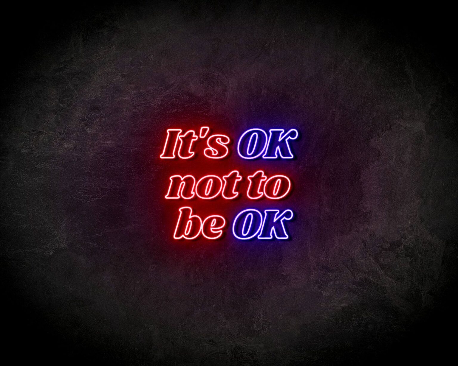 LED Neon Sign Its ok not to be ok - The Neon Company - NO
